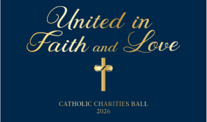 2026 Catholic Charities Ball Catholic Charities Of The Diocese Of
